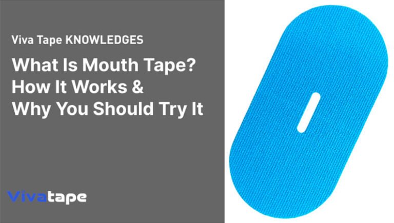 What Is Mouth Tape? How It Works & Why You Should Try It
